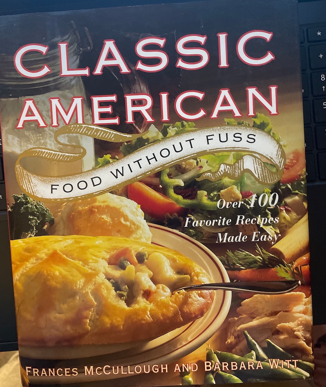 Classic American Food Without Fuss, Frances Mccullough and Barbara Witt ...