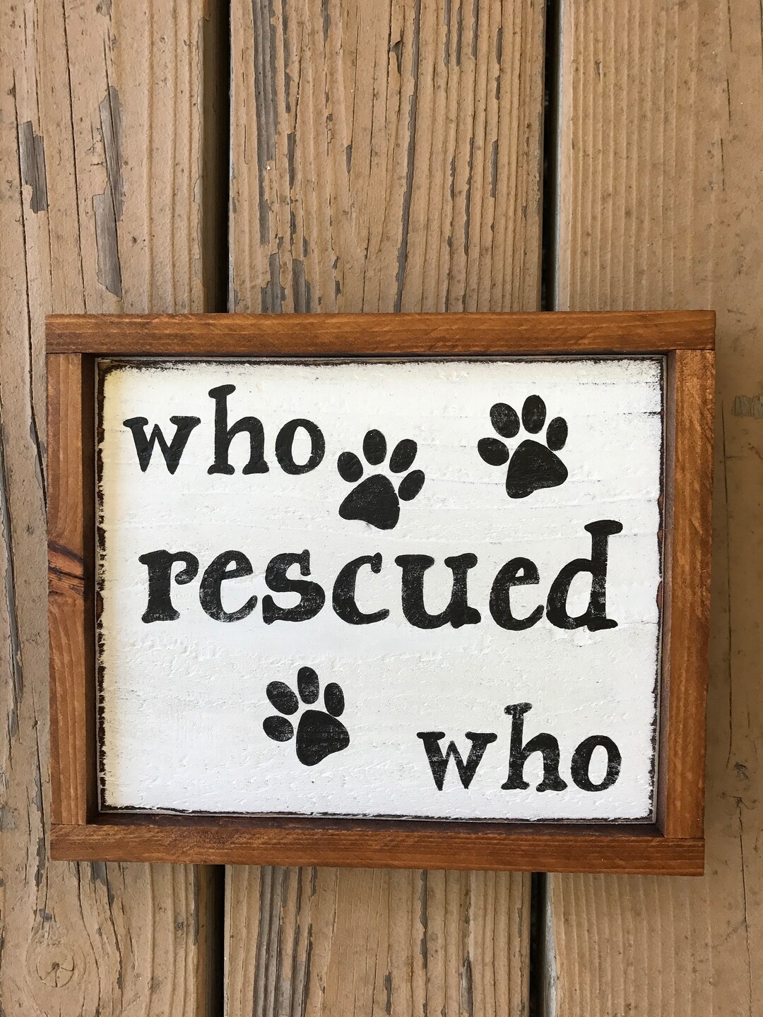 Who Rescued Who / Sign for Dog Lovers / Gift Idea for Pet Lovers ...