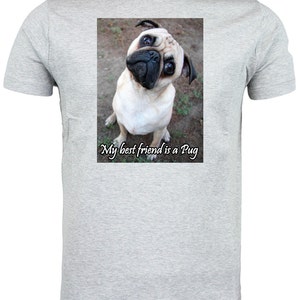 Pug T Shirt, My Best Friend is a Pug Mens/womens - Etsy