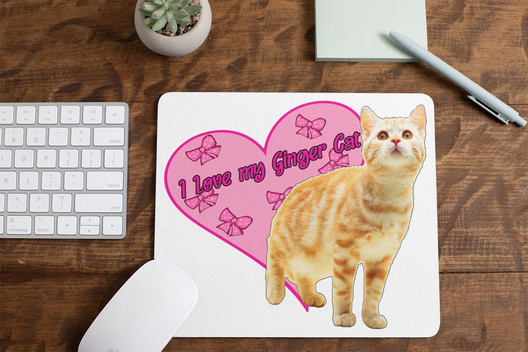 I Love My Ginger Cat Mouse Mat Mouse Pad - Etsy UK