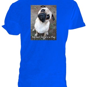 Pug T Shirt, My Best Friend is a Pug Mens/womens - Etsy