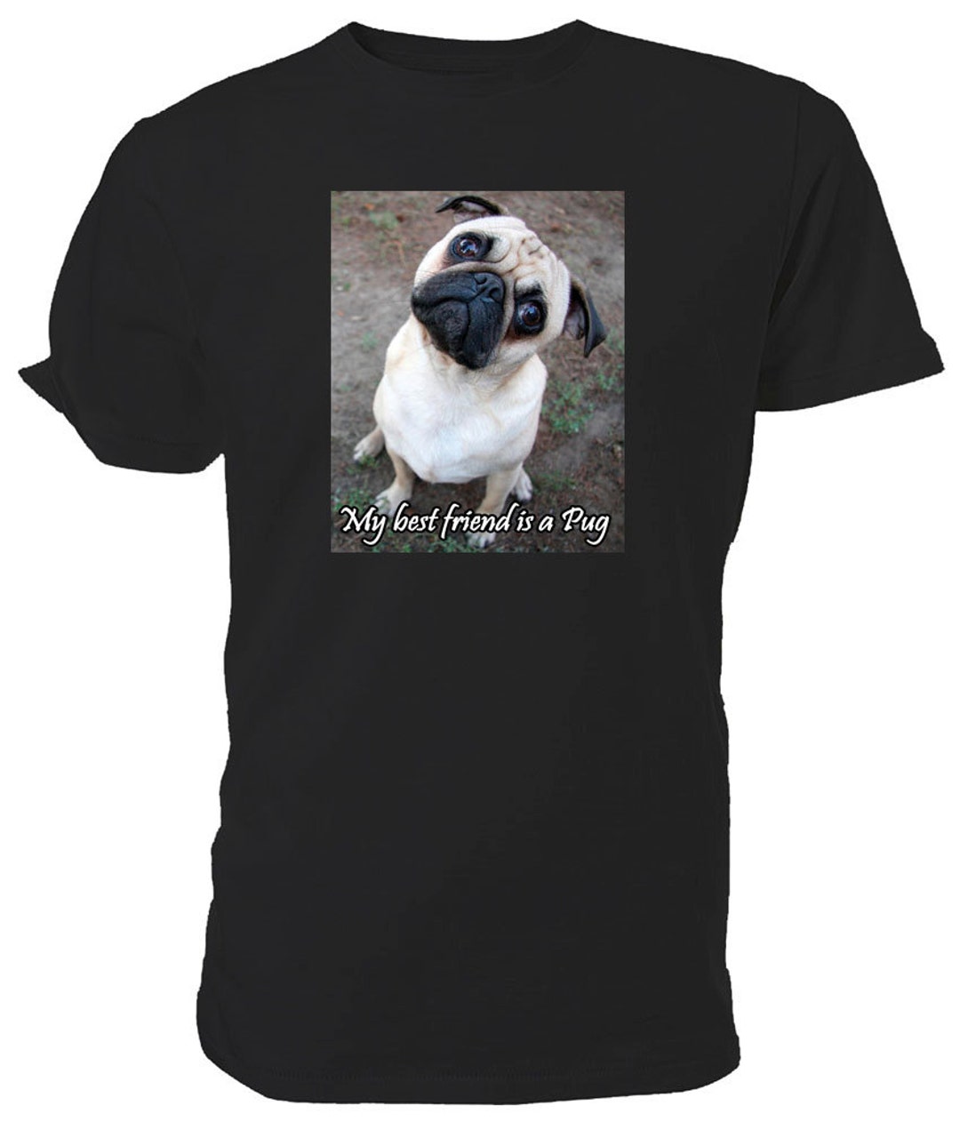 Pug T Shirt, My Best Friend is a Pug Mens/womens - Etsy