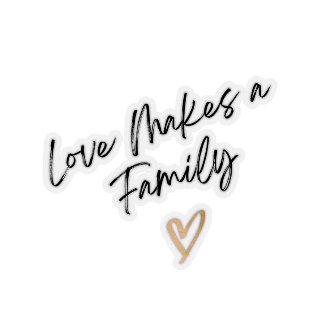 Love Makes a Family Sticker | Family Sticker | Adoption Gift | Foster ...