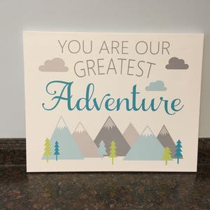 You Are Our Greatest Adventure Wall Decor Adventure Nursery Wall Art ...