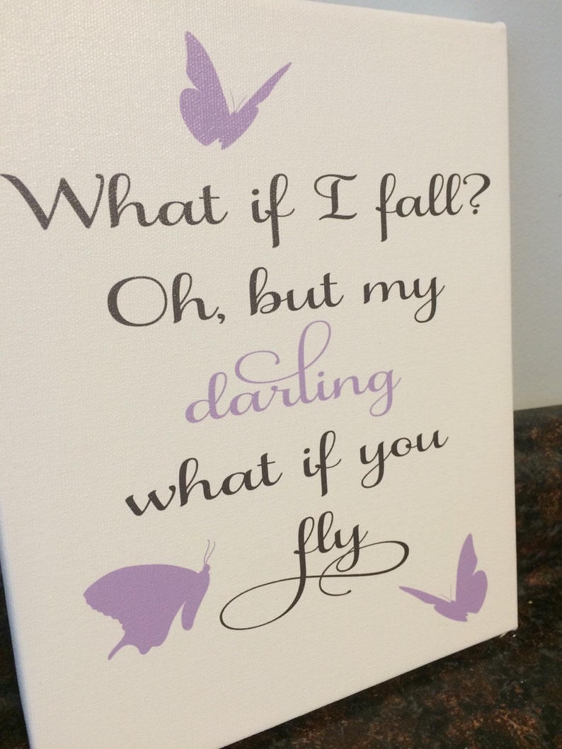 What If I Fall Oh but My Darling What If You Fly Butterfly - Etsy
