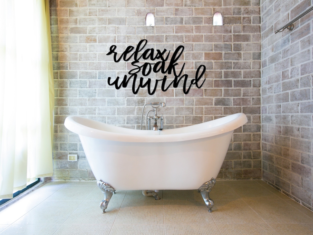 Relax Soak Unwind Wall Decor Wall Sign Bathroom Sign Bathtub - Etsy