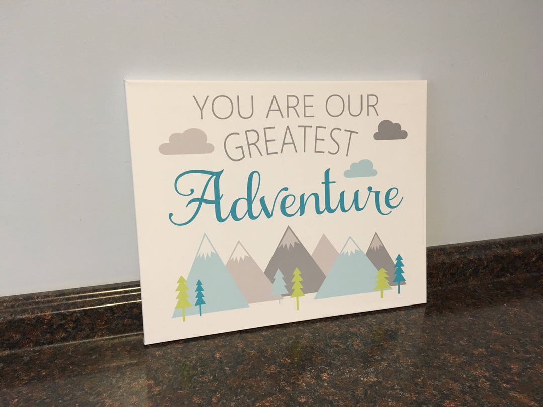 You Are Our Greatest Adventure Wall Decor Adventure Nursery Wall Art ...