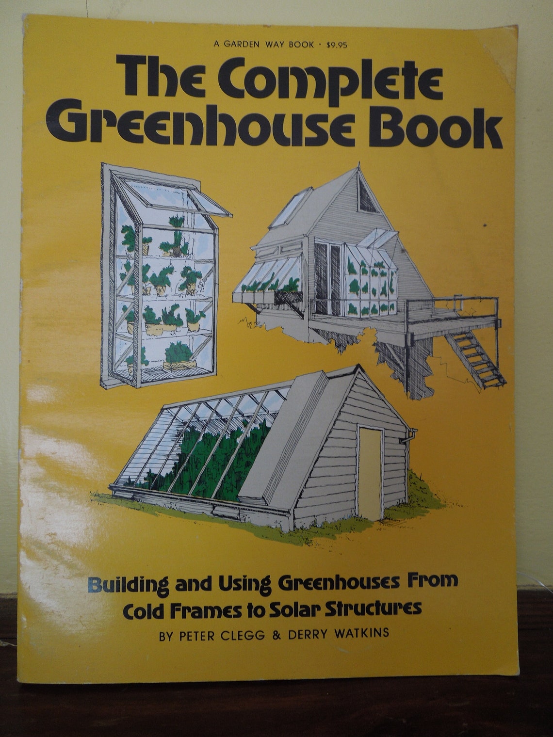 The Complete Greenhouse Book by Peter Clegg & Derry Watkins A Garden ...