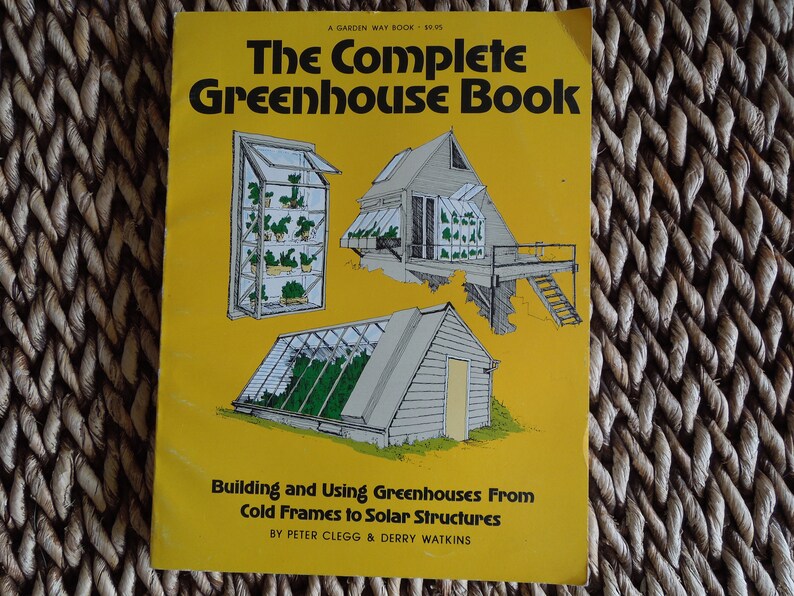 The Complete Greenhouse Book by Peter Clegg & Derry Watkins A Garden ...