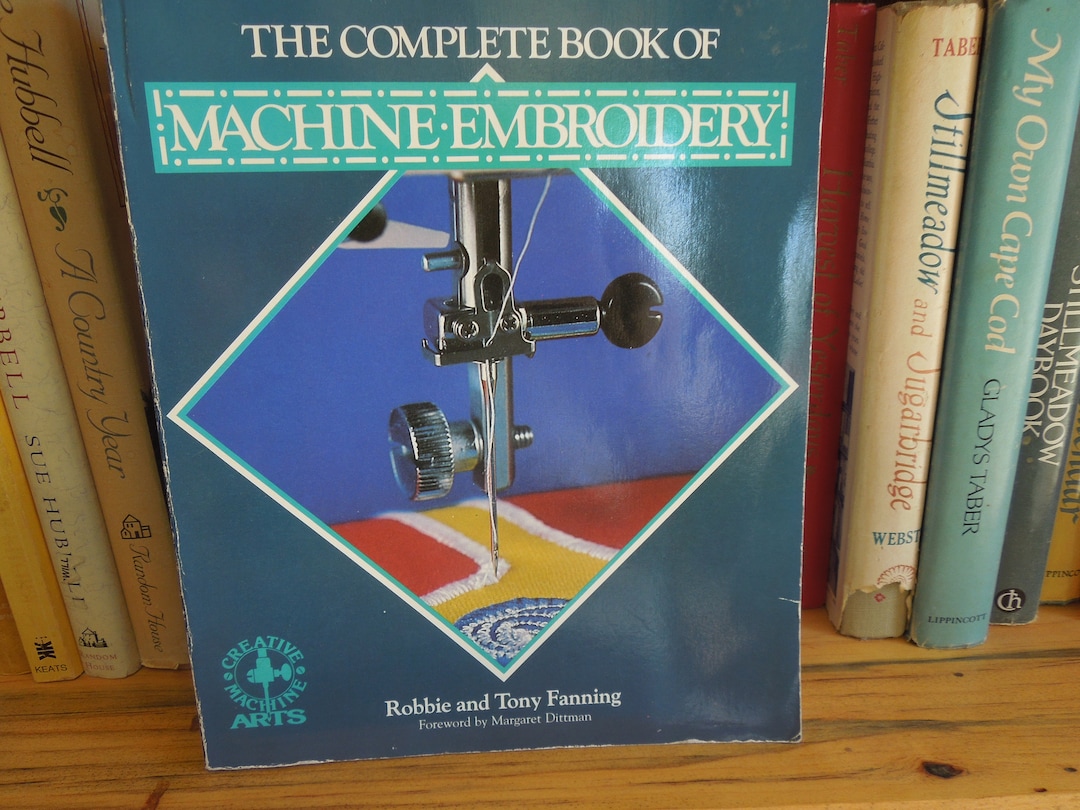 The Complete Book of Machine Embroidery by Robbie and Tony Fanning ...