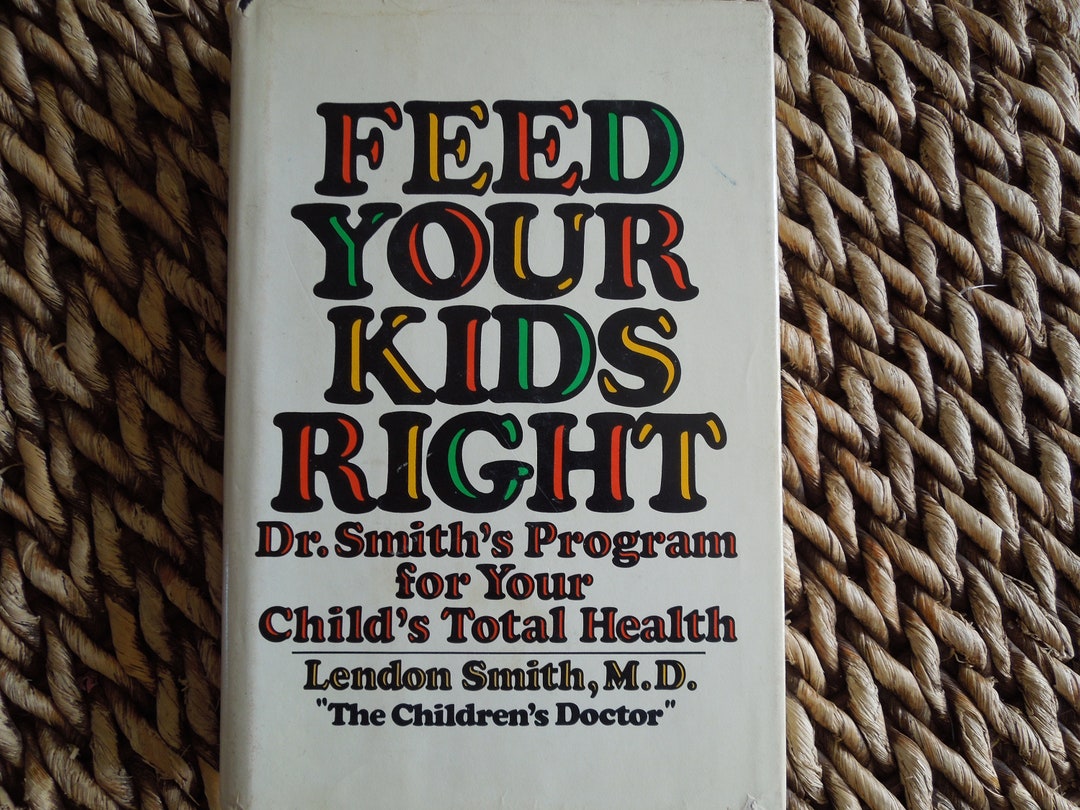 Feed Your Kids Right by Lendon Smith, M.D. - Etsy