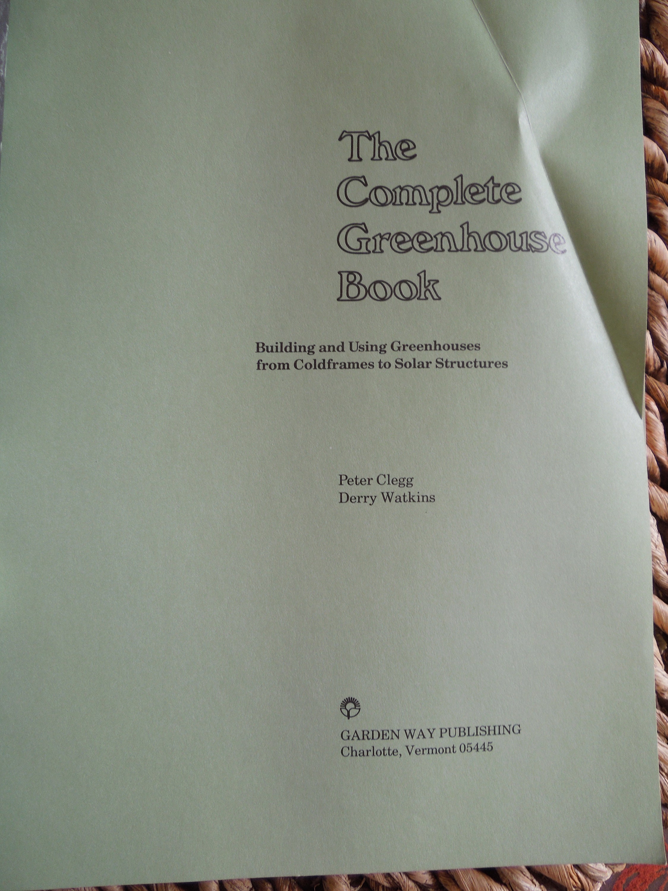 The Complete Greenhouse Book by Peter Clegg & Derry Watkins A Garden ...
