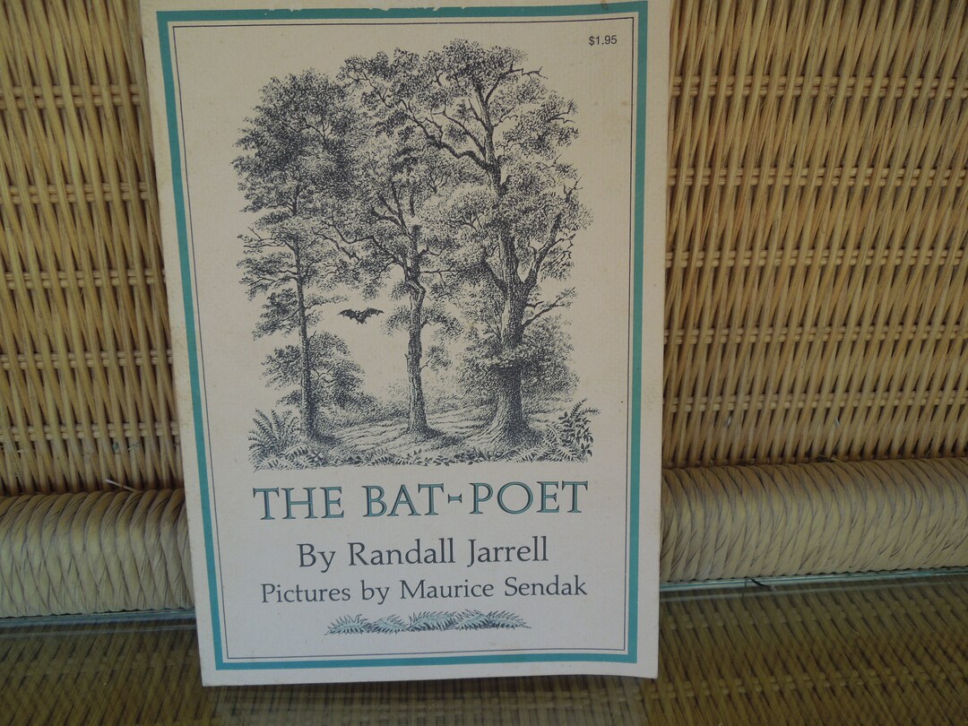 The Bat-poet by Randall Jarrell Pictures by Maurice Sendak Copyright ...