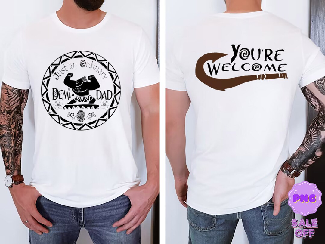 Two-sided Demi-dad Shirt, Maui Moana Dad Shirt, Father's Day Gift, Just ...