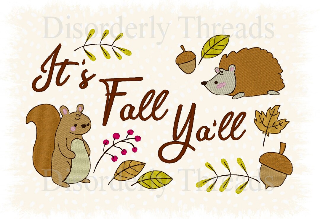 It's Fall Ya'll Embroidery Design FLAT 6x10" Hoop Pes Dst Hus Vip Vp3 ...