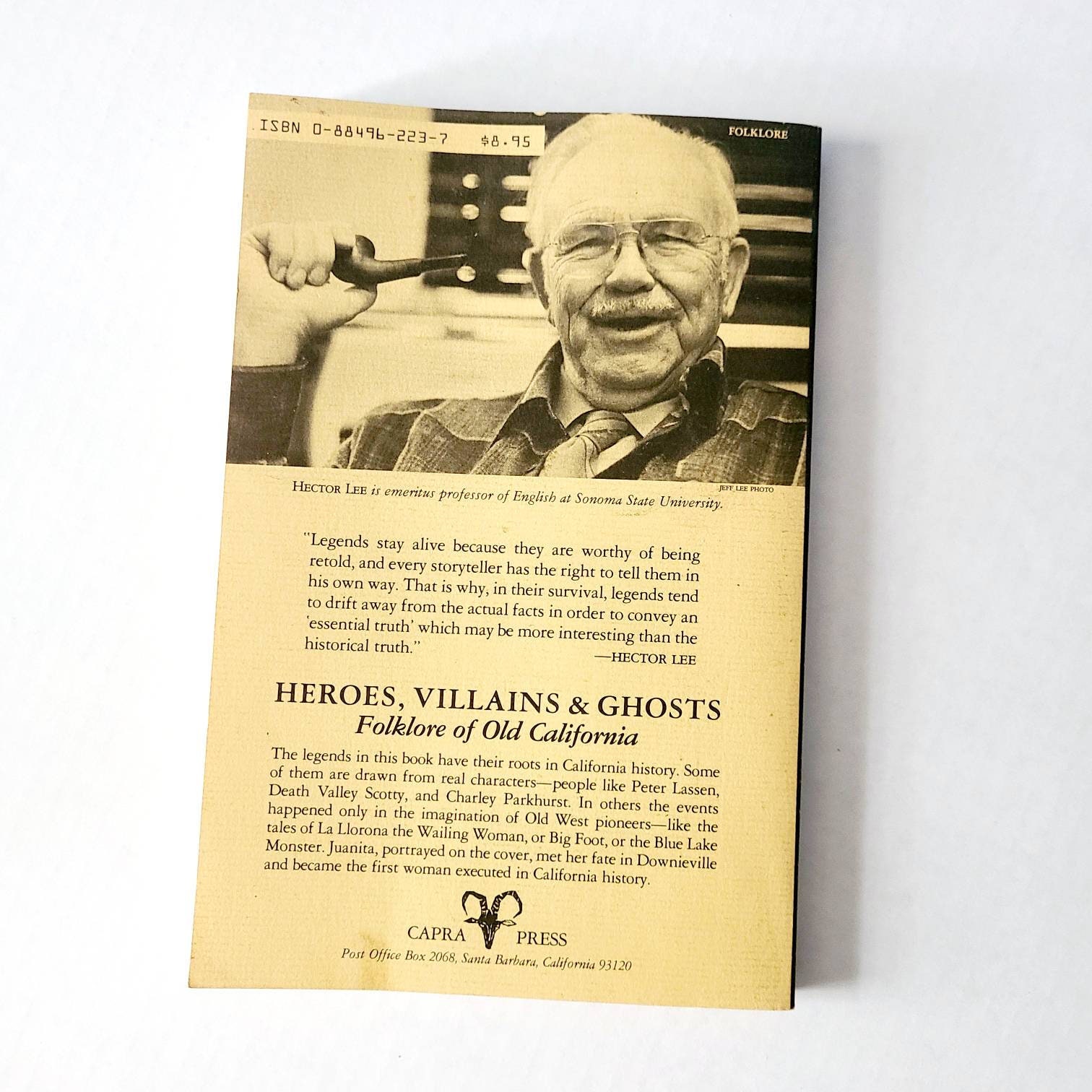 Heroes Villains and Ghosts: Folklore of Old California. Hector Lee ...
