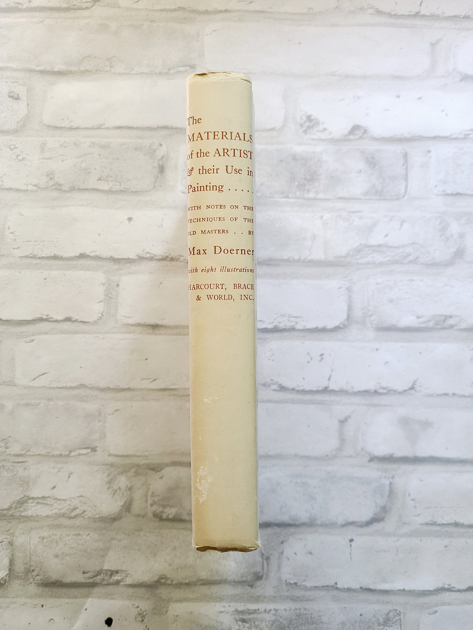 The Materials of the Artist & Their Use in Painting. Max Doerner ...