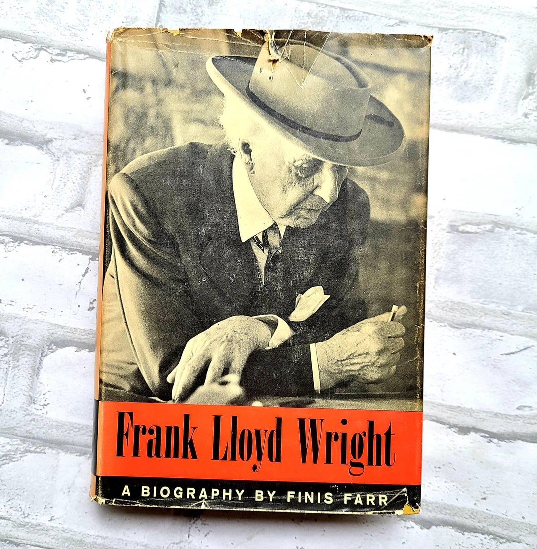 Frank Lloyd Wright biography by Finis Farr. 1961. Architecture. Famous ...