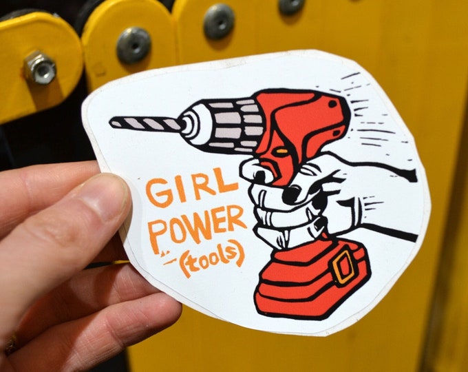 Girl Power tools Vinyl Sticker Durable, Waterproof, Long-lasting Decal ...