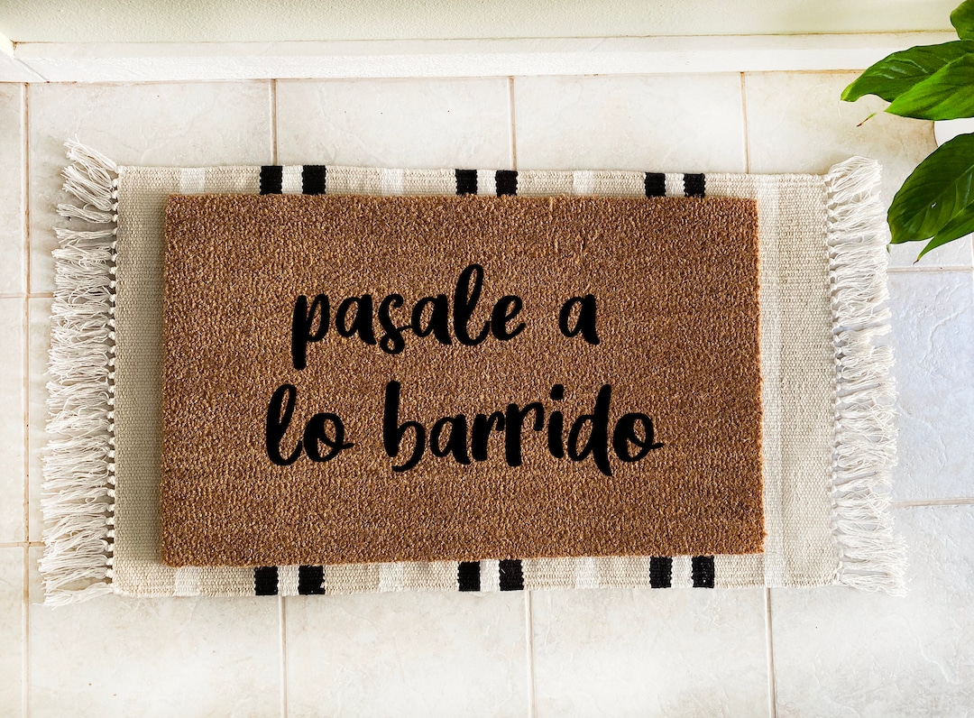 Pasale a Lo Barrido Doormat / Doormat in Spanish / Funny Doormat in ...