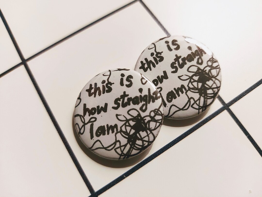 This is How Straight I Am - Pin Badge Button - Etsy
