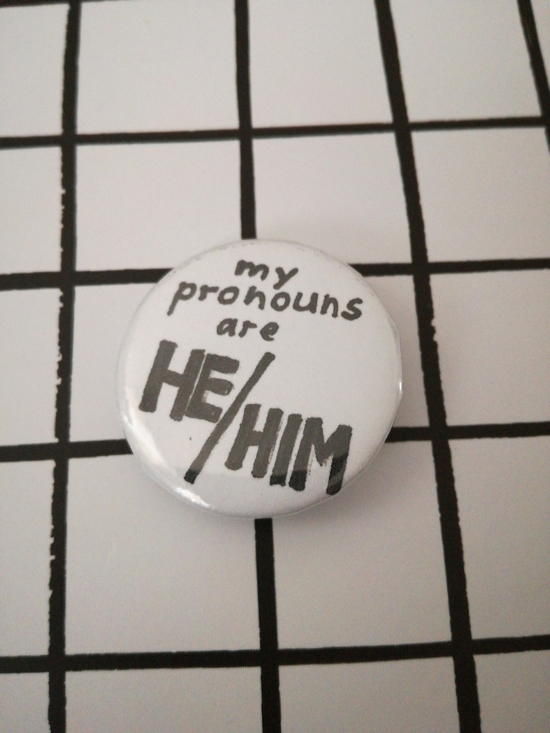 He/him Pronoun Pin Badge Button - Etsy