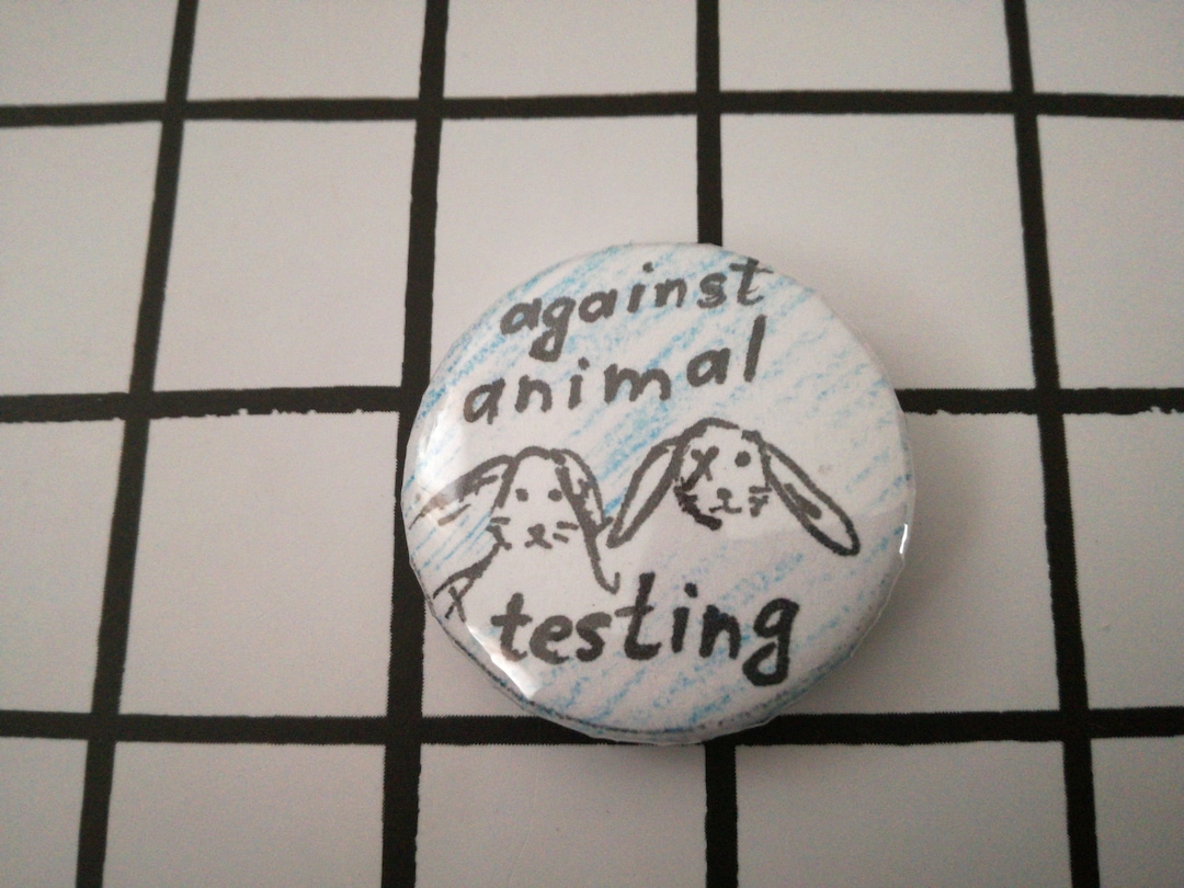 Against Animal Testing - Pin Badge Button - Etsy