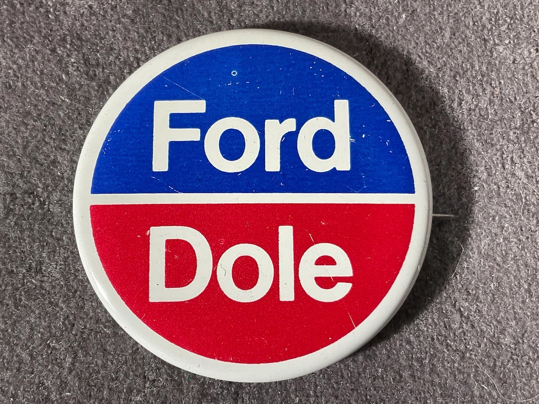 Vintage Ford Dole 1976 Red/white/blue Presidential Campaign Pinback ...