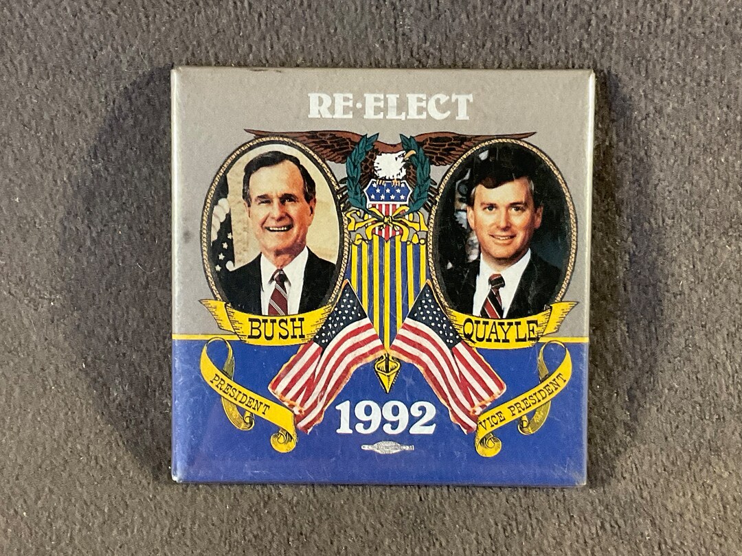 Vintage Re-elect Bush - Quayle 1992 - George H.W. Bush - Dan Quayle ...