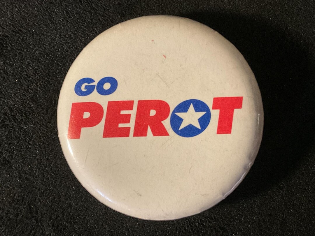 Go Perot - 1992 Ross Perot Presidential Campaign 1 3/8” Pin/button - Etsy