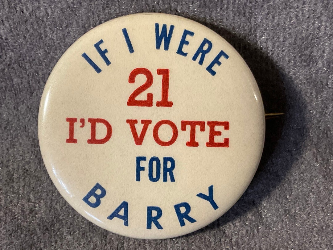 Vintage If I Were 21 I’d Vote for Barry - 64 Barry Goldwater ...