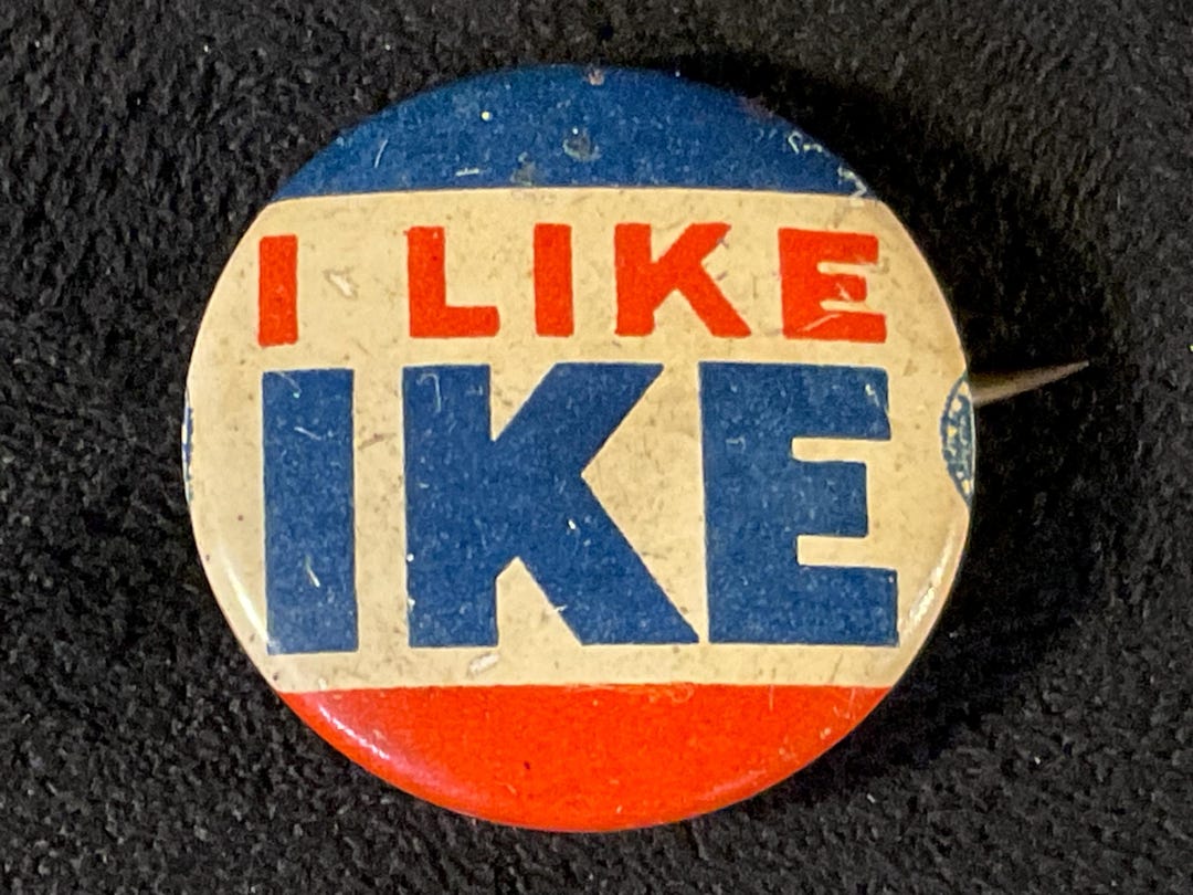 Vintage I LIKE IKE - 3/4” - Dwight Eisenhower 1956 Presidential ...