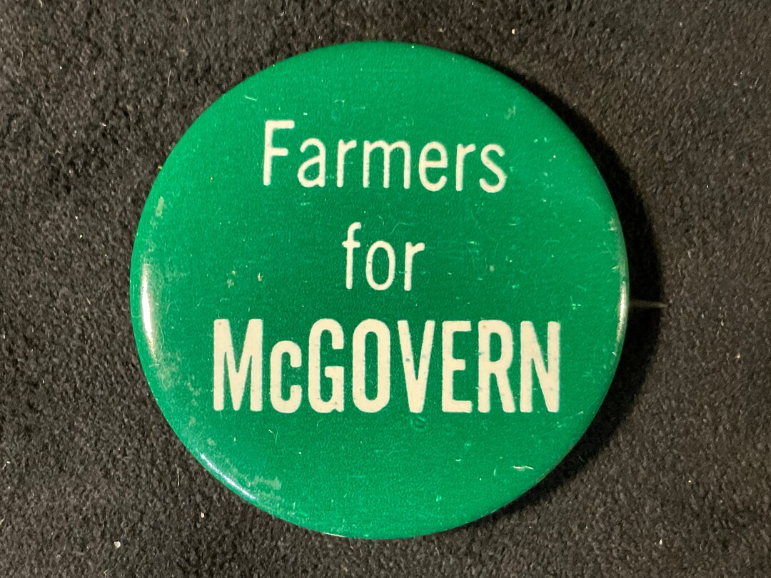 Vintage Farmer for Mcgovern - ‘72 George Mcgovern Presidential Campaign ...