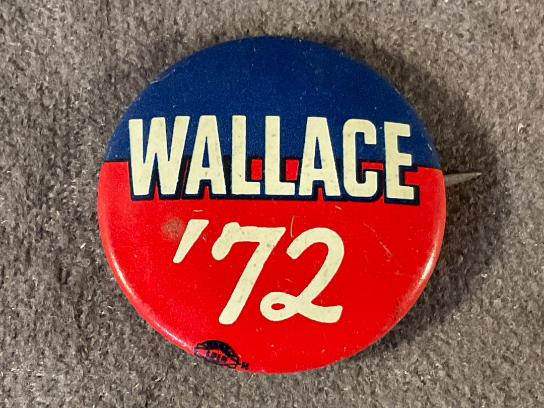 Vintage 1” Wallace - 1” George Wallace Presidential Campaign Pinback ...