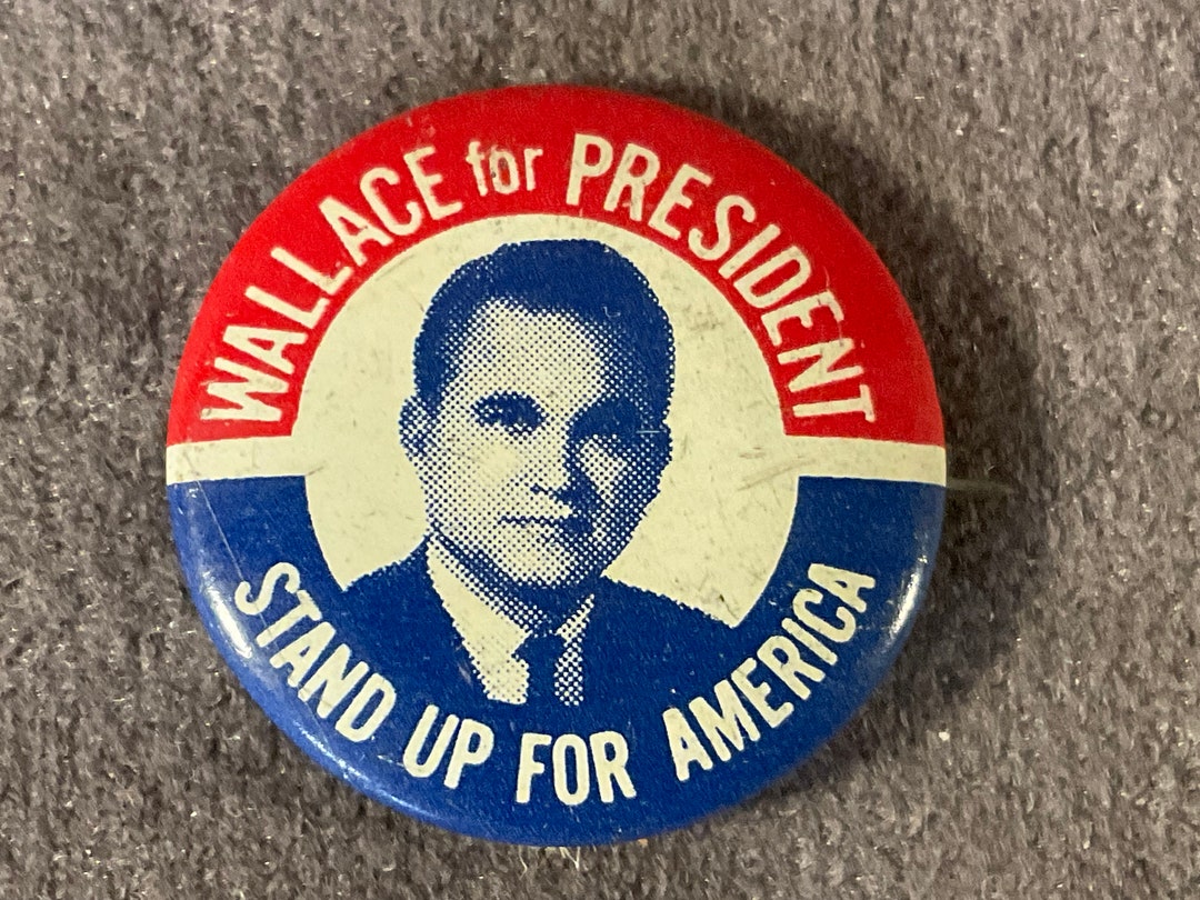 Vintage 1” Wallace for President - Stand up for America - 1968 George ...