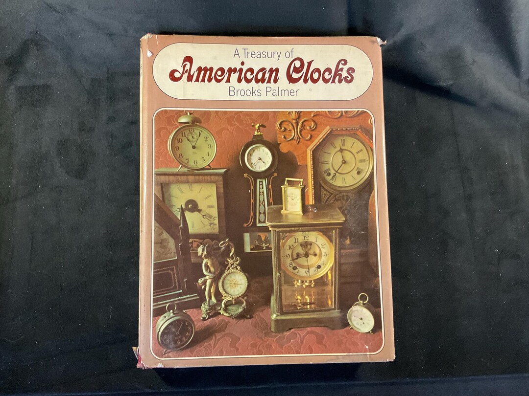 Vintage A Treasury of American Clocks by Brooks Palmer - 1970’s Review ...