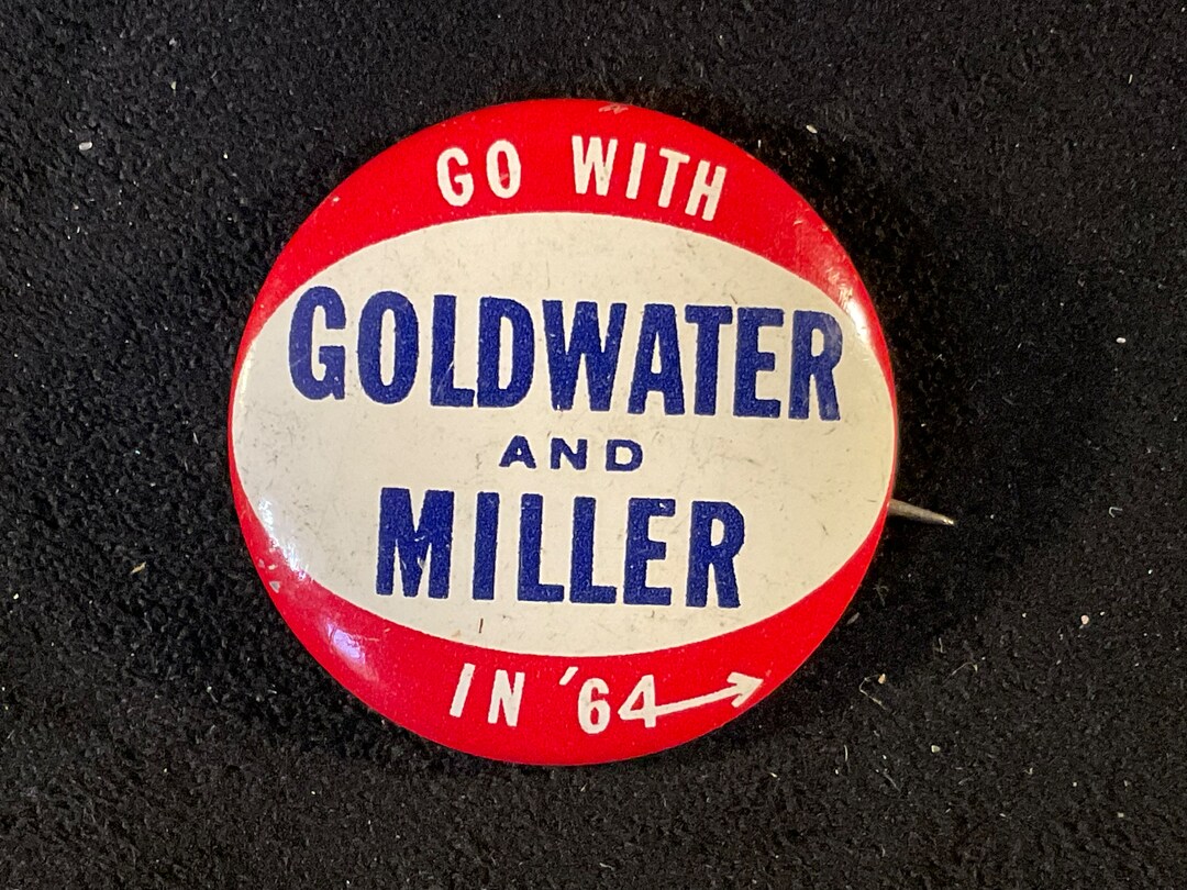 Vintage Go With Goldwater and Miller in ‘64 - Barry Goldwater ...