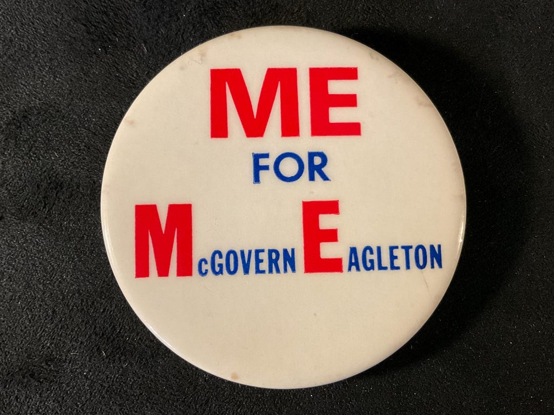 Vintage ME for Mcgovern Eagleton - 1972 Mcgovern Presidential Campaign ...