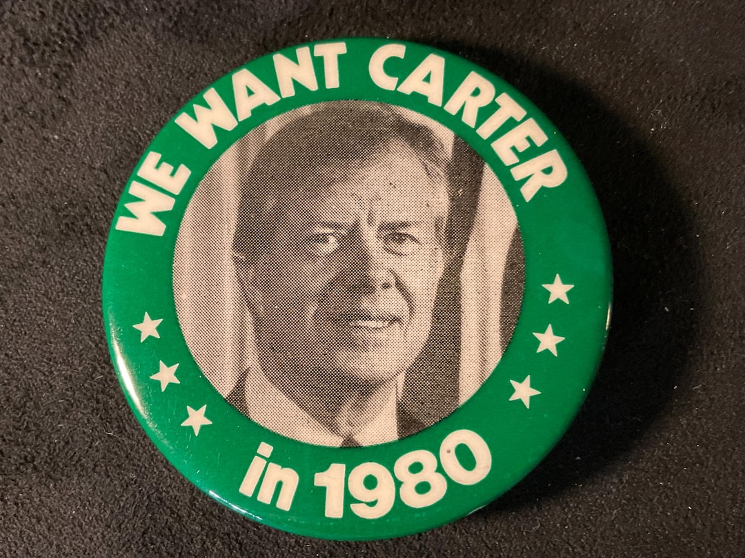 Vintage We Want Carter in 1980 - Jimmy Carter Re-election Presidential ...