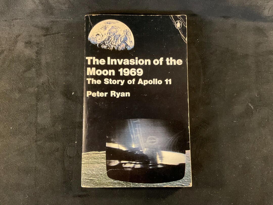 Vintage the Invasion of the Moon 1969 - the Story of Apollo 11 by Peter ...