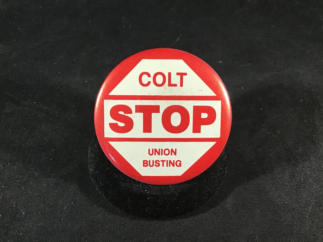Vintage Colt Firearms STOP Union Busting Pinback/button 1986 - Etsy