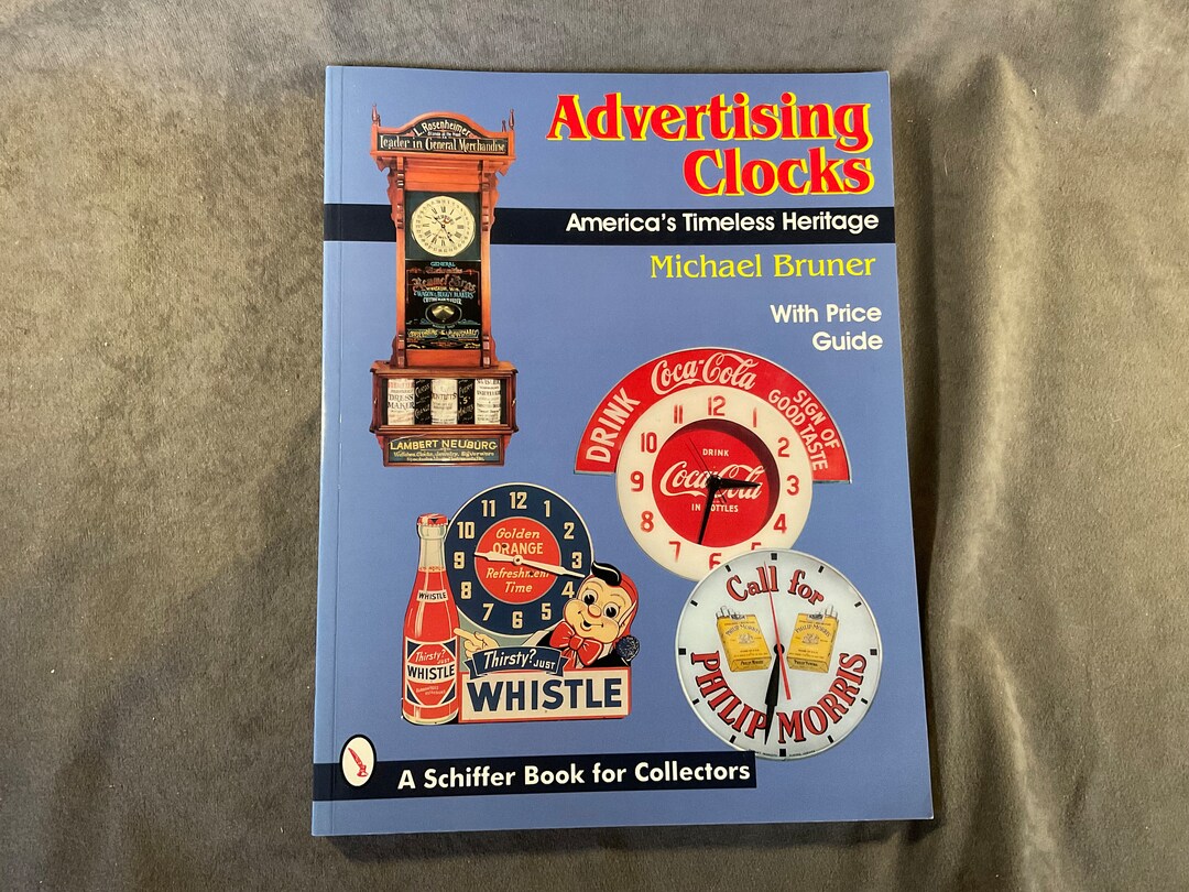 Vintage Advertising Clocks America’s Timeless Heritage by Michael ...