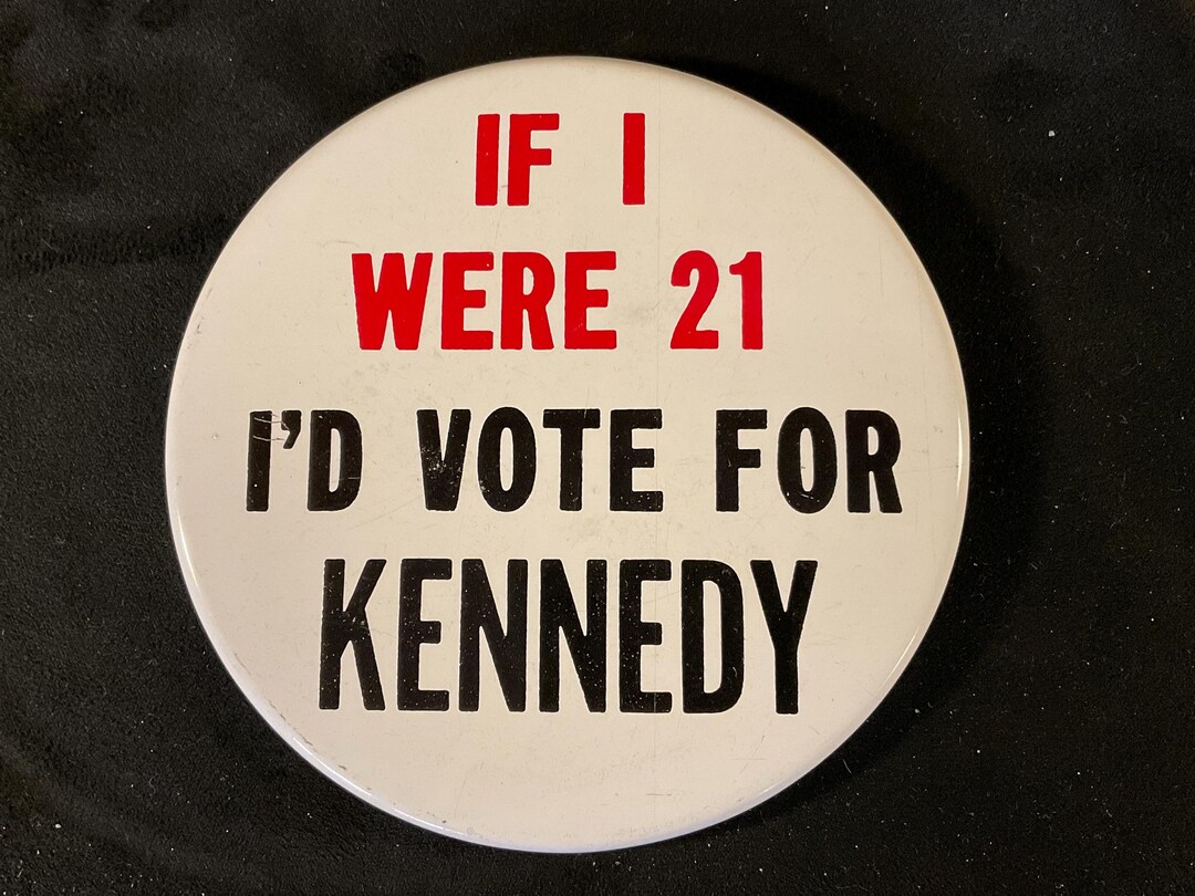 Vintage If I Were 21 I’d Vote for Kennedy - 1960 John Kennedy ...