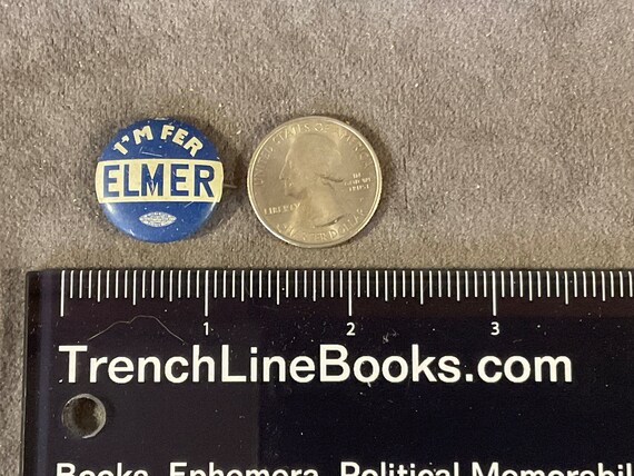 Vintage I’m Fer Elmer - 1960’s Elmer Hoffman Congress… - Gem