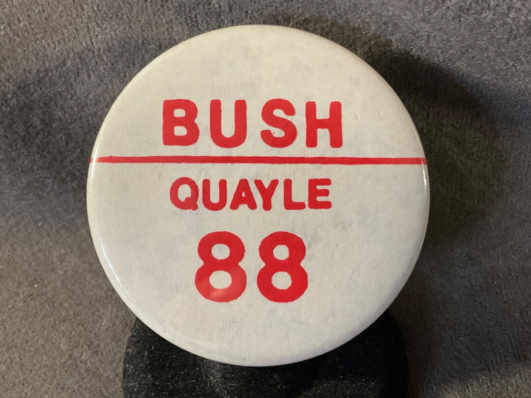 Vintage Bush and Quayle 88 Presidential Campaign Pinback/button 2 1/4 ...