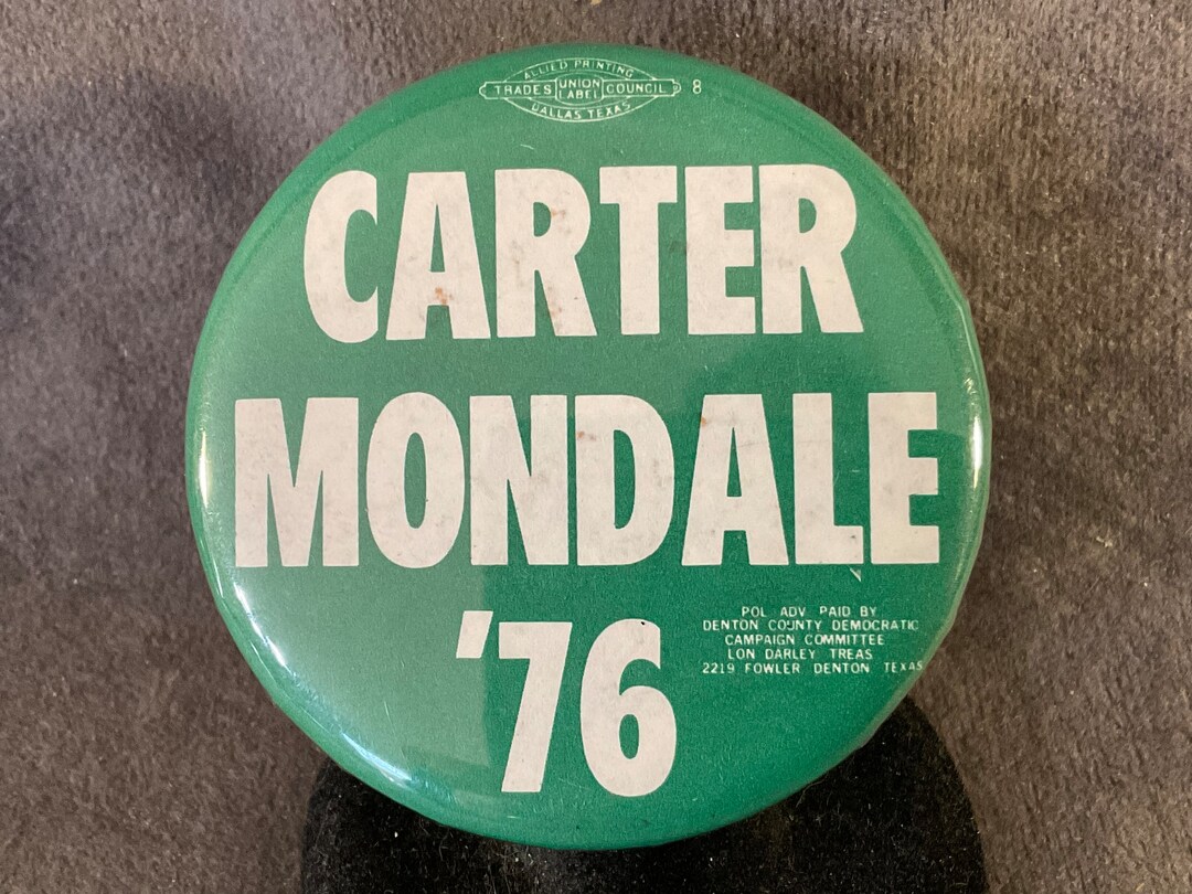 Vintage Carter and Mondale ‘76 - Denton Texas Carter/mondale ...