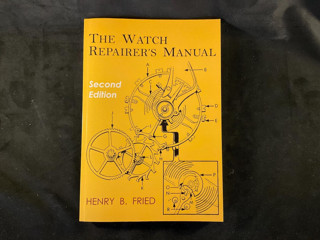 Vintage the Watch Repairer’s Manual by Henry B. Fried - Second Edition ...