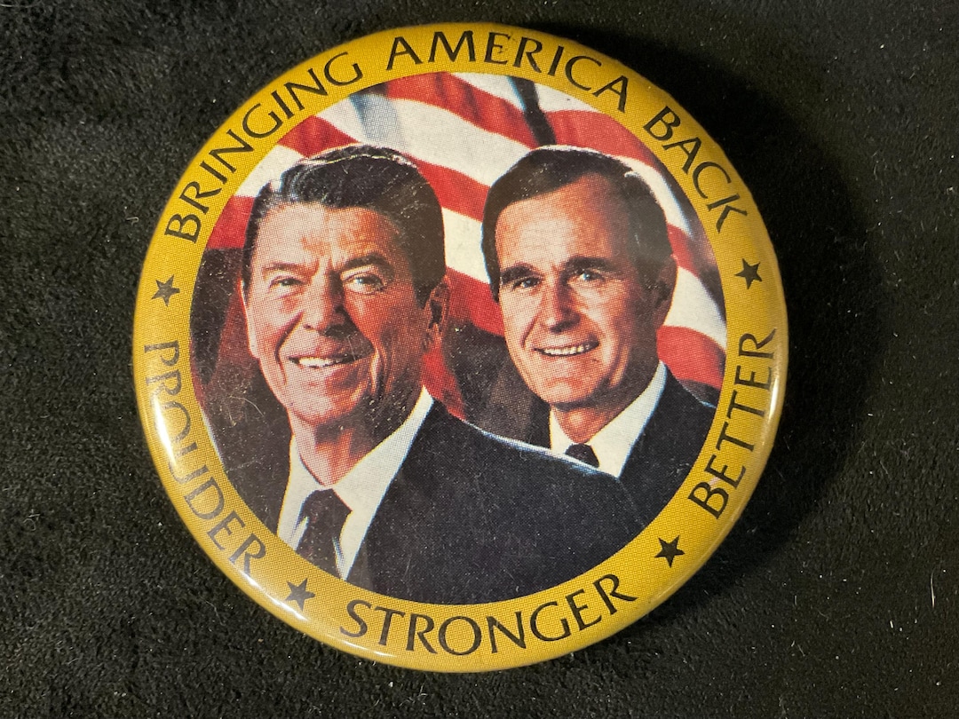 Vintage Reagan Bush ‘80 - Bringing America Back Prouder Stronger Better ...