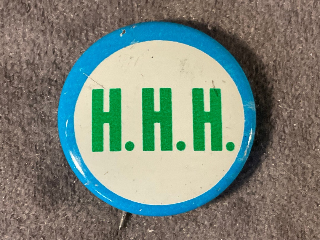 Vintage HHH - 1968 Herbert Humphrey HHH Campaign Slogan Presidential ...