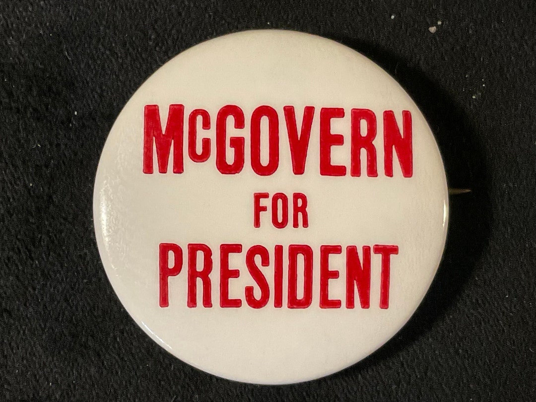 Vintage Mcgovern for President - George Mcgovern 1972 Presidential ...